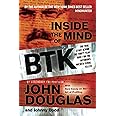 Inside the Mind of BTK: The True Story Behind the Thirty-Year Hunt for ...