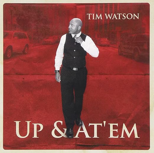 Up and At 'Em by Tim Watson: Amazon.co.uk: Music