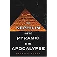 Nephilim and the Pyramid of the Apocalypse: Heron, Patrick ...