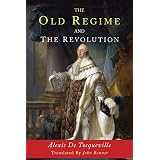 Amazon.com: The Old Regime and the Revolution, Volume I: The Complete ...
