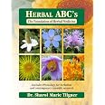Herbal ABC's The Foundation of Herbal Medicine: Dr. Sharol Tilgner ...