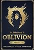 The Elder Scrolls IV: Oblivion Remastered: THE COMPLETE OFFICIAL GAME GUIDE: Full Walkthrough ...