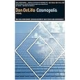 Cosmopolis: A Novel: DeLillo, Don + Free Shipping