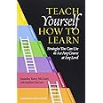 Teach Yourself How to Learn: Strategies You Can Use to Ace Any Course ...