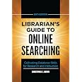 Amazon.com: Librarian's Guide to Online Searching: Cultivating Database ...
