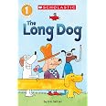 Amazon.com: The Long Dog (Scholastic Reader, Level 1): 9780545746328 ...