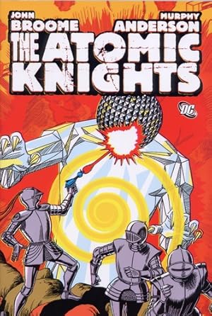 Atomic Knights - Pre-Crisis DC Comics - 1960 original - Broome ...