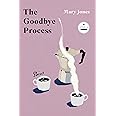 The Goodbye Process: Stories: Jones, Mary: 9781958506622: Amazon.com: Books