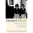 Divided Minds: Twin Sisters and Their Journey Through Schizophrenia ...
