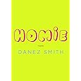 Amazon.com: Homie: Poems: 9781644450109: Smith, Danez: Books