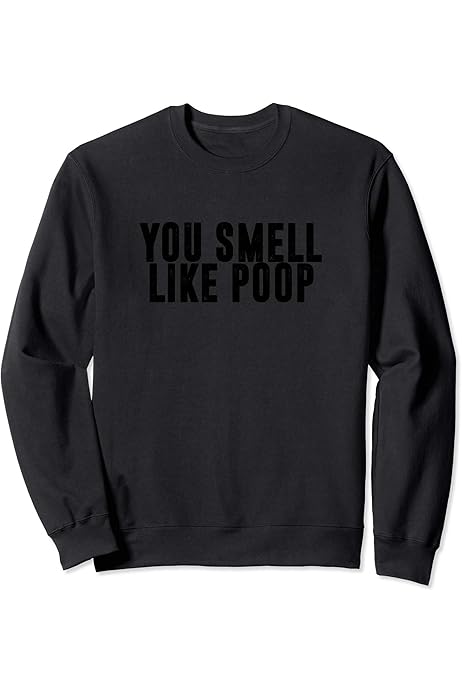 You Smell Like Poop