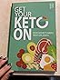 Get Your Keto On: 90 Day Keto Diet & Weight Loss Journal (KETO Journal ...