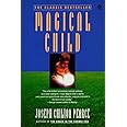 Magical Child: Pearce, Joseph Chilton: 9780452267893: Amazon.com: Books