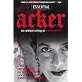 Amazon.com: Essential Acker: The Selected Writings of Kathy Acker ...