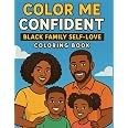 Amazon.com: Color Me Confident: Black family Self-Love Coloring Book ...