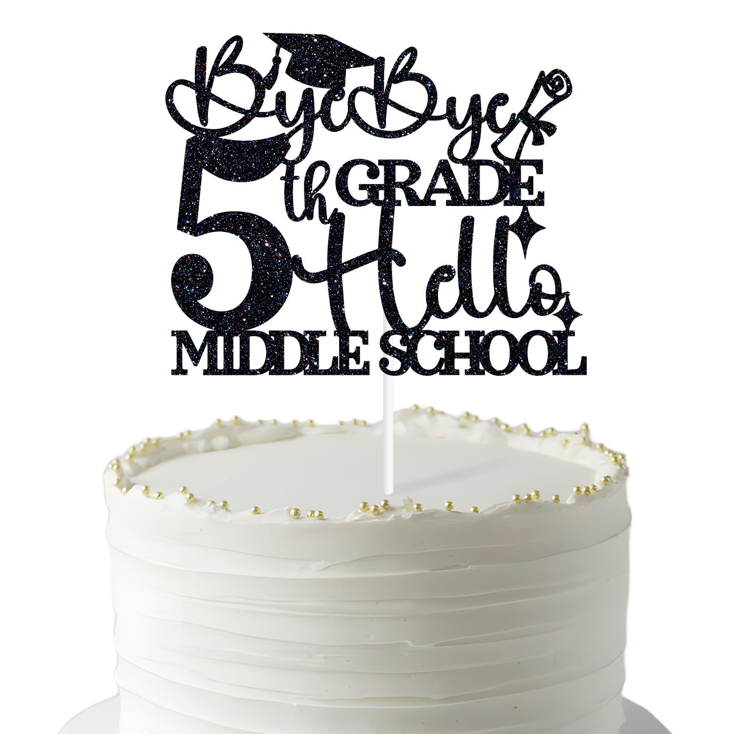 5th Grade Grad Cake Topper, Goodbye Elementary Hello Middle School ...