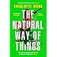 The Natural Way of Things: Wood, Charlotte: 9781474614412: Amazon.com ...