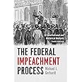 Amazon.com: The Federal Impeachment Process: A Constitutional and ...