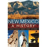 New Mexico: A History: Sanchez, Joseph P., Spude, Robert L., Gomez ...