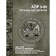 Army Doctrine Publication ADP 3-90 Offense and Defense July 2019: US ...