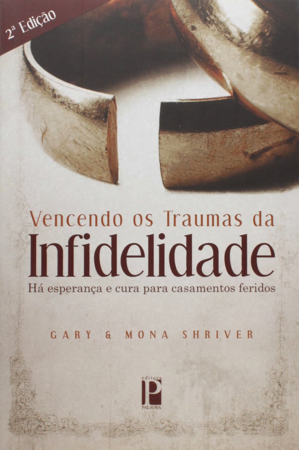 Vencendo os Traumas da Infidelidade. Há Esperança e Cura Para ...