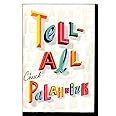 Amazon.com: Tell-All: 9780385526357: Palahniuk, Chuck: Books
