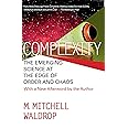COMPLEXITY: THE EMERGING SCIENCE AT THE EDGE OF ORDER AND CHAOS: M ...