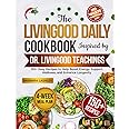 Amazon.com: The Livingood Daily Cookbook Inspired by Dr. Livingood ...