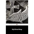 Early Christian Writings: The Apostolic Fathers: Andrew Louth, Maxwell ...