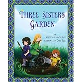 In the Three Sisters Garden: Native American stories and seasonal ...