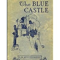The Blue Castle: Montgomery, L. M.: 9788087830284: Amazon.com: Books
