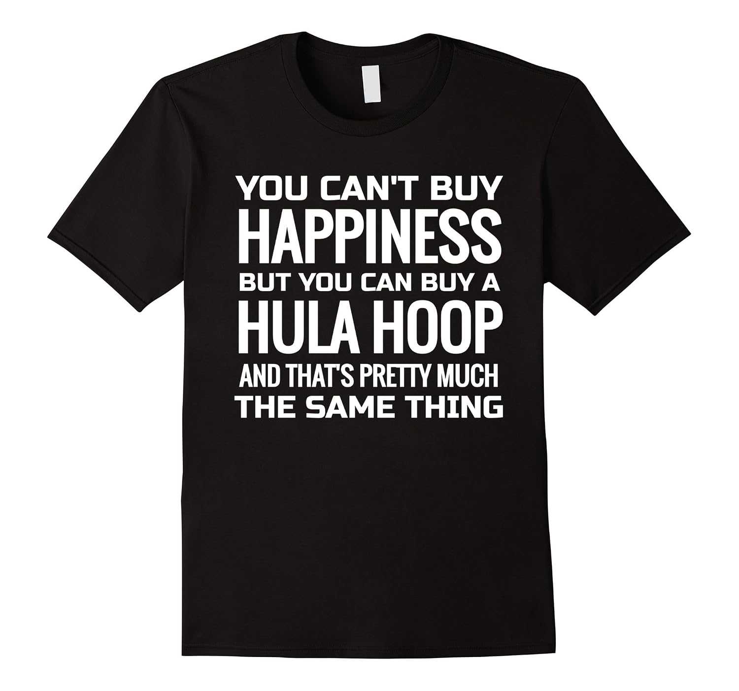 Hula Hoop Lovers T Shirt – You Can’t Buy Happiness-CL – Colamaga