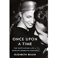 Once Upon a Time: The Captivating Life of Carolyn Bessette-Kennedy ...