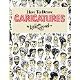 How To Draw Caricatures: Redman, Lenn, Redman, Mark, Biondi, Jesse ...