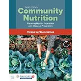 Community Nutrition: Planning Health Promotion and Disease Prevention ...