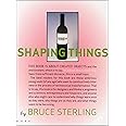 Shaping Things: Sterling, Bruce, Wild, Lorraine: 9780262693264: Books ...