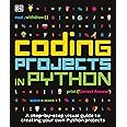 Coding Projects in Python (DK Help Your Kids): DK: 9781465461889 ...