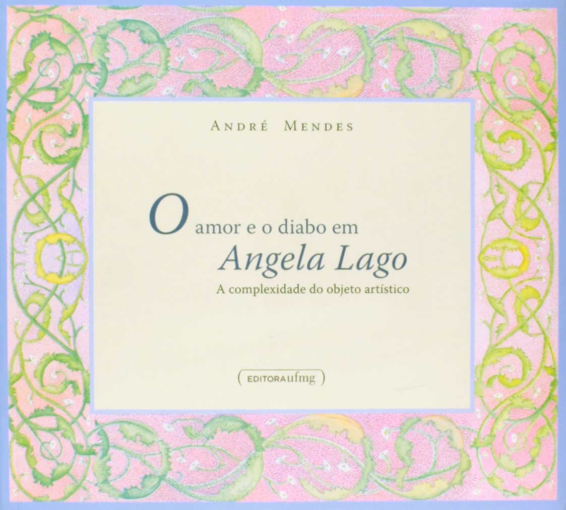 O Amor e o Diabo em Angela Lago. A Complexidade do Objeto Artístico PDF ...