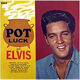 Elvis Presley - Pot Luck - Amazon.com Music