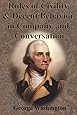 Rules of Civility & Decent Behavior in Company and Conversation: George ...