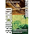 Bruchko: The Astonishing True Story of a 19-Year-Old American, His ...