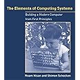 The Elements of Computing Systems: Building a Modern Computer from First Principles: Nisan, Noam ...