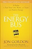 The Energy Bus for Kids: A Story about Staying Positive and Overcoming ...