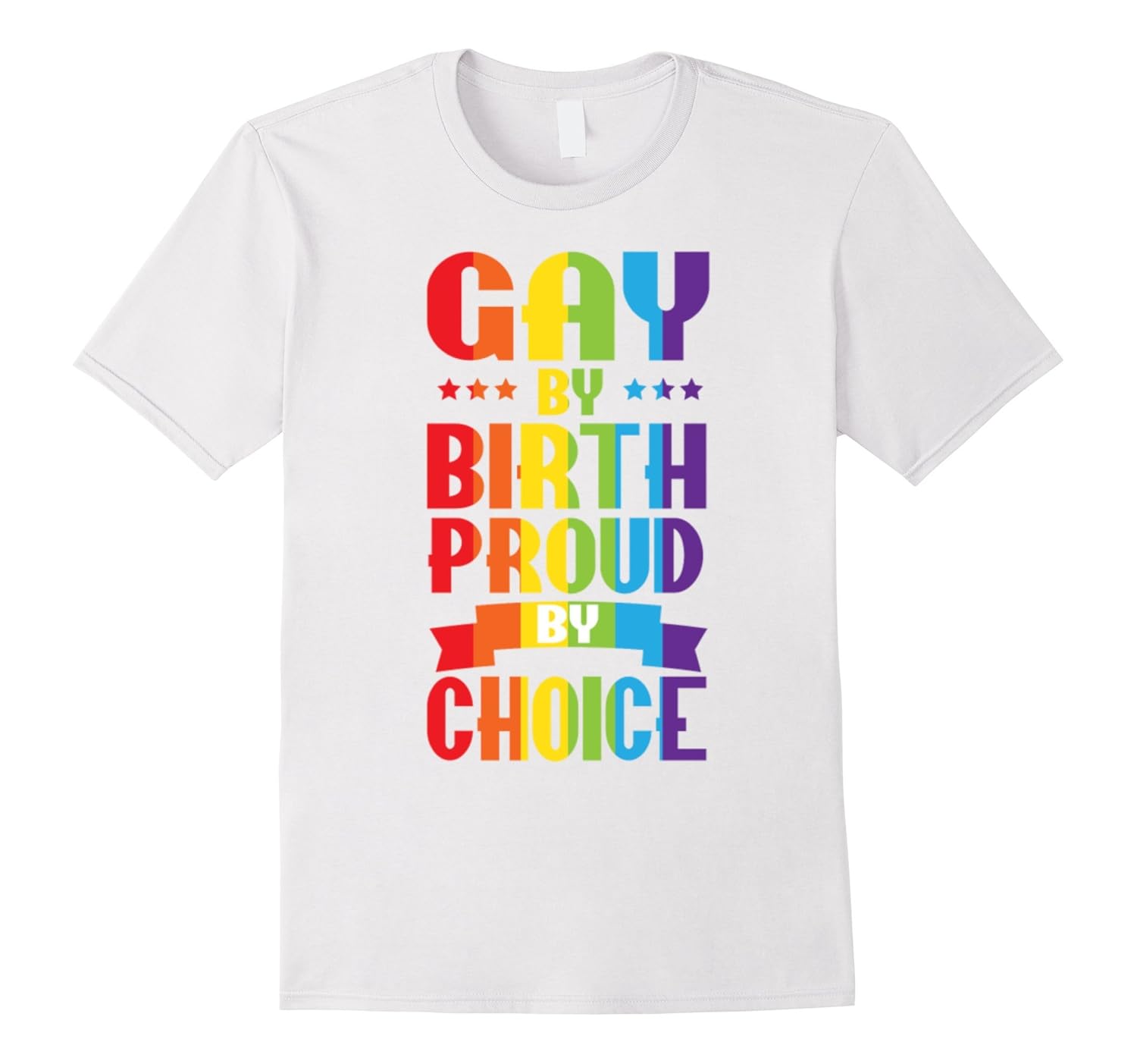 Gay By Birth Proud By Choice T-Shirt LGBT Gay Pride Month-TD – Teedep