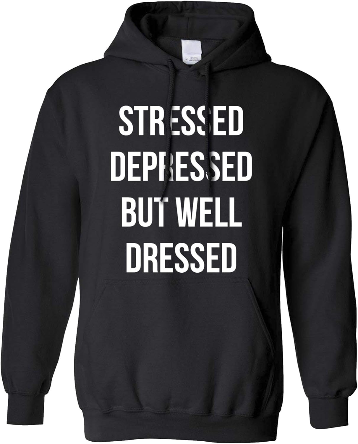Amazon.com: Novelty Hoodie Hood Stressed, Depressed, But Well Dressed ...