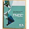TNCC Provider Manual 9th Edition: Emergency Nurses Association Staff ...