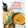 The Herbal Medicine Cookbook: Everyday Recipes to Boost Your Health ...