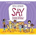 Say Something!: Reynolds, Peter H., Reynolds, Peter H.: 9780545865036 ...