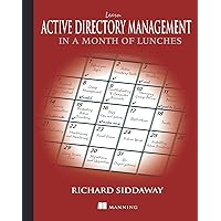 Amazon.com: Learn Active Directory Management in a Month of Lunches: 9781617291197: Siddaway ...