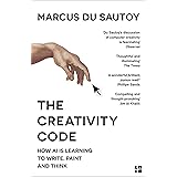 The Creativity Code: Art and Innovation in the Age of AI: Du Sautoy ...